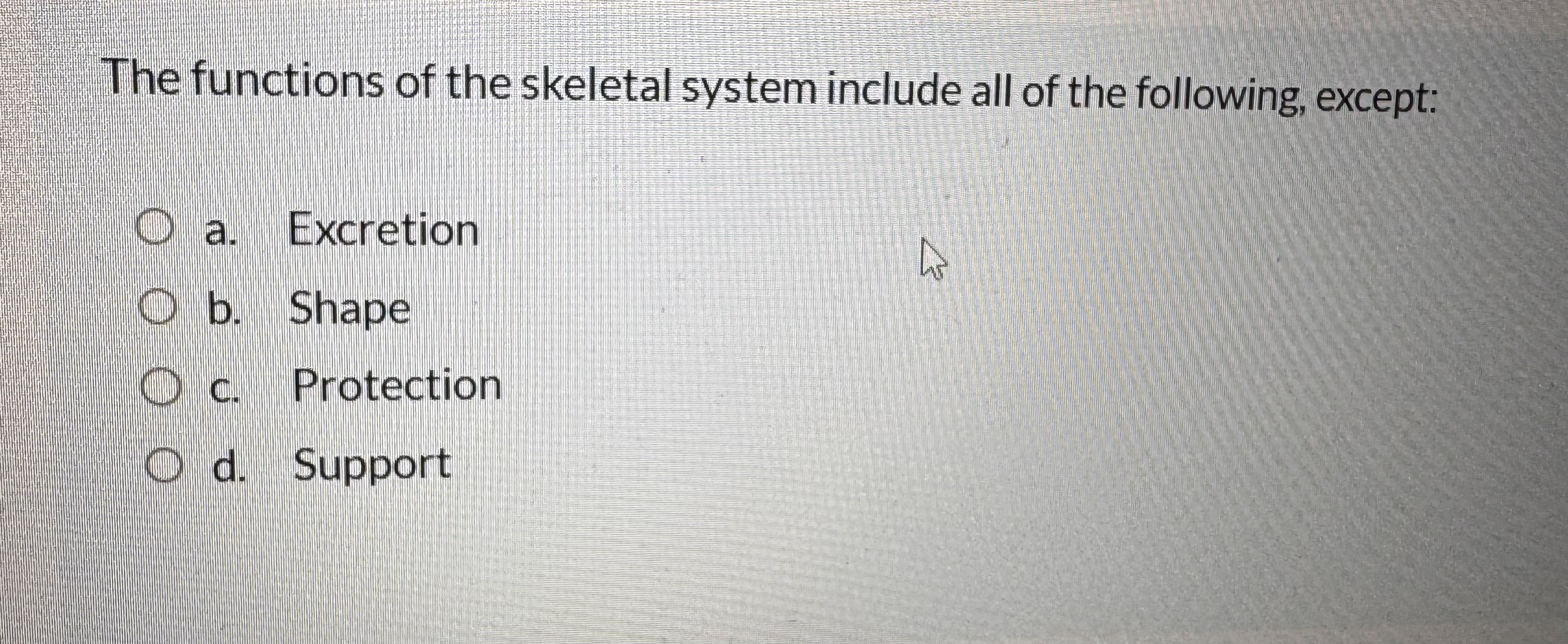 Solved The functions of the skeletal system include all of | Chegg.com