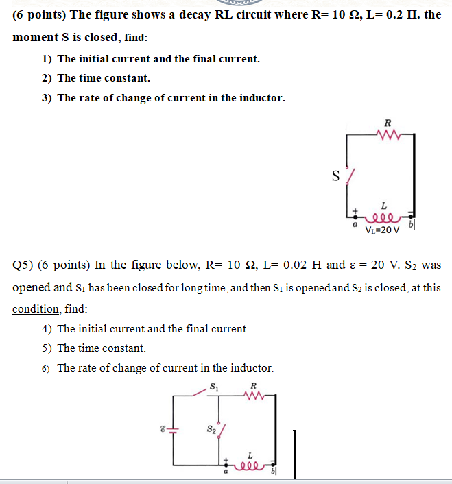 Solved (6 points) The figure shows a decay RL circuit where | Chegg.com