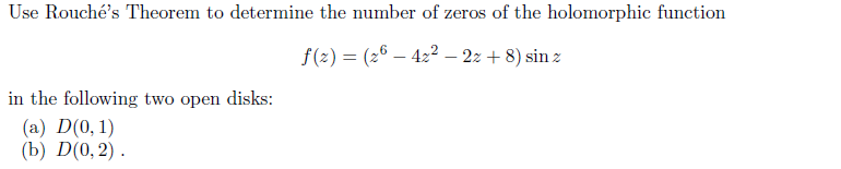Solved Use Rouché's Theorem to determine the number of zeros | Chegg.com
