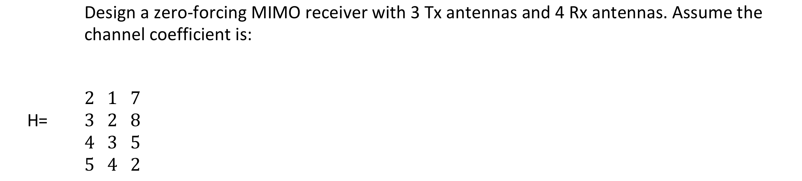 Solved Design a zero-forcing MIMO receiver with 3 ﻿Tx | Chegg.com