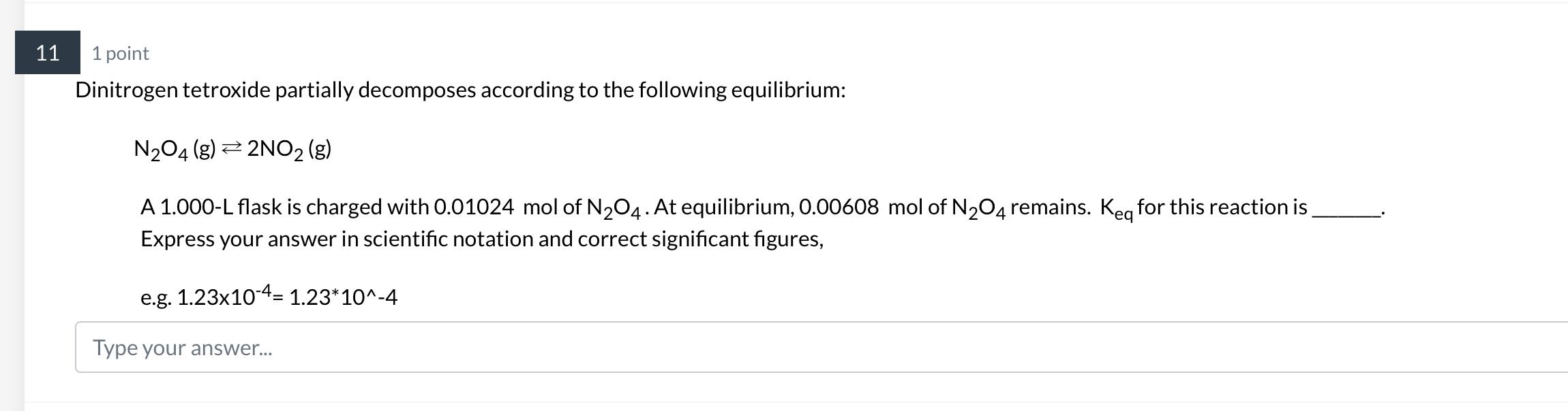 Solved 1 point Dinitrogen tetroxide partially decomposes | Chegg.com