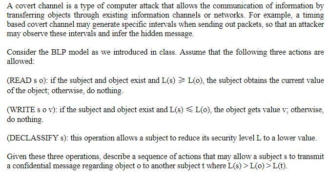 A covert channel is a type of computer attack that | Chegg.com