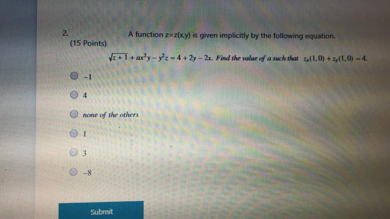 Solved 2. A function z=z(x,y) is given implicitly by the | Chegg.com