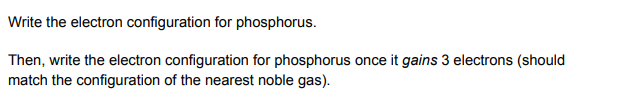 Solved Write the electron configuration for phosphorus. | Chegg.com
