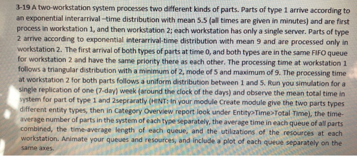 Solved 3-19 A two-workstation system processes two different | Chegg.com
