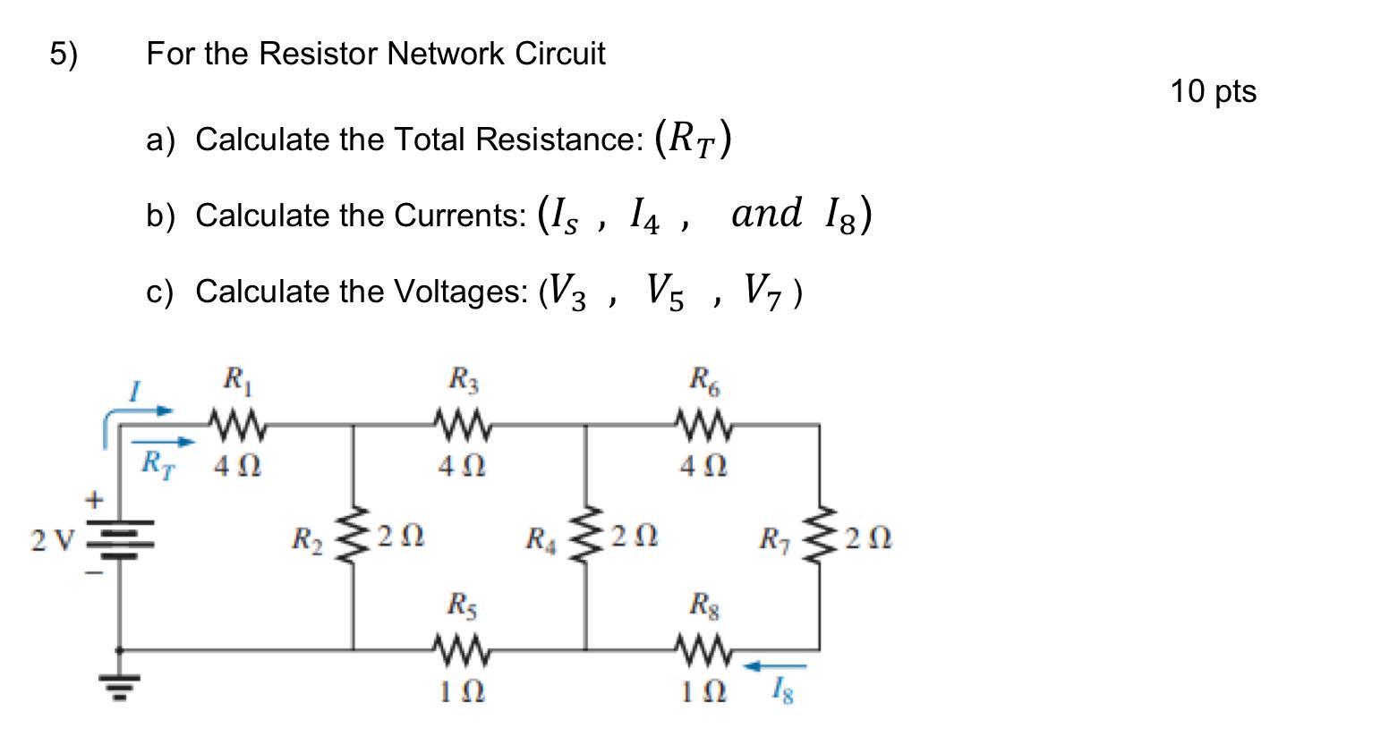 Solved 5) For the Resistor Network Circuit 10 pts a) | Chegg.com