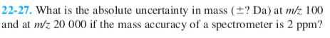 Solved 22-27. What is the absolute uncertainty in mass (? | Chegg.com