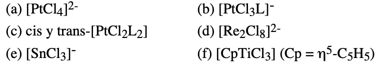 Solved (a) [PtCl4]2− (b) [PtCl3 L]− (c) cis y trans- [PtCl2 | Chegg.com