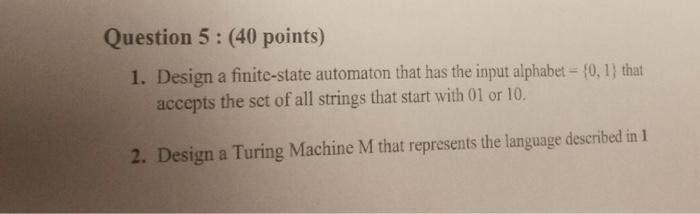 Solved Question 5: (40 points) 1. Design a finite-state | Chegg.com