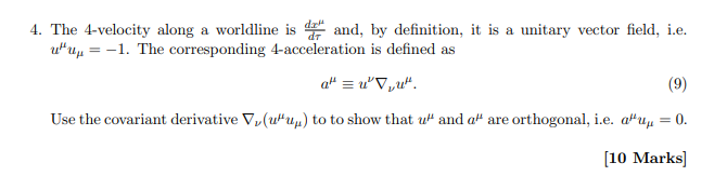 Solved 4. The 4-velocity along a worldline is every one and, | Chegg.com