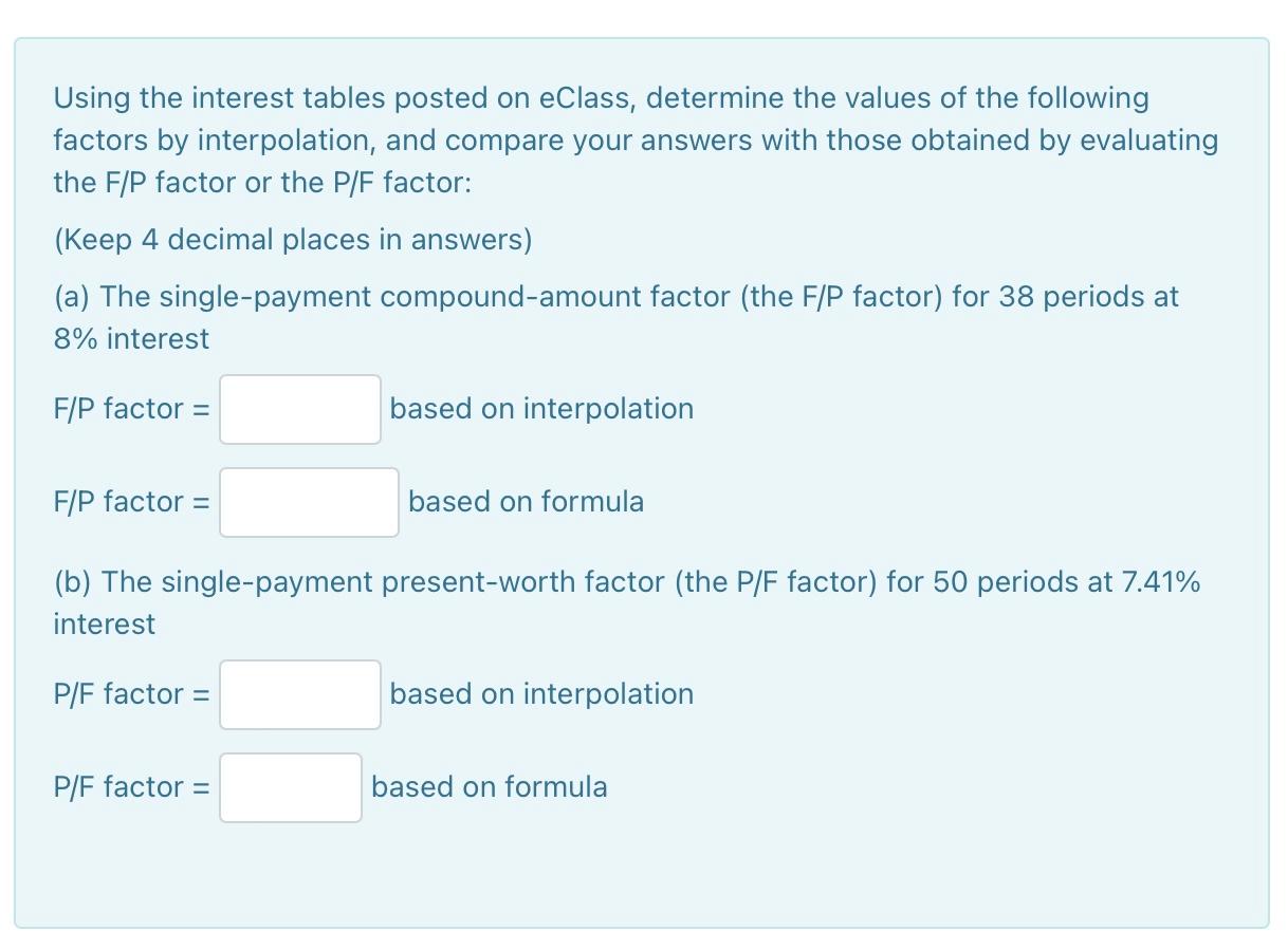 Solved Using the interest tables posted on eClass, determine | Chegg.com