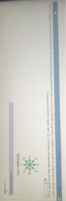 Solved A ball moves in the direction of the arrow labeled e | Chegg.com