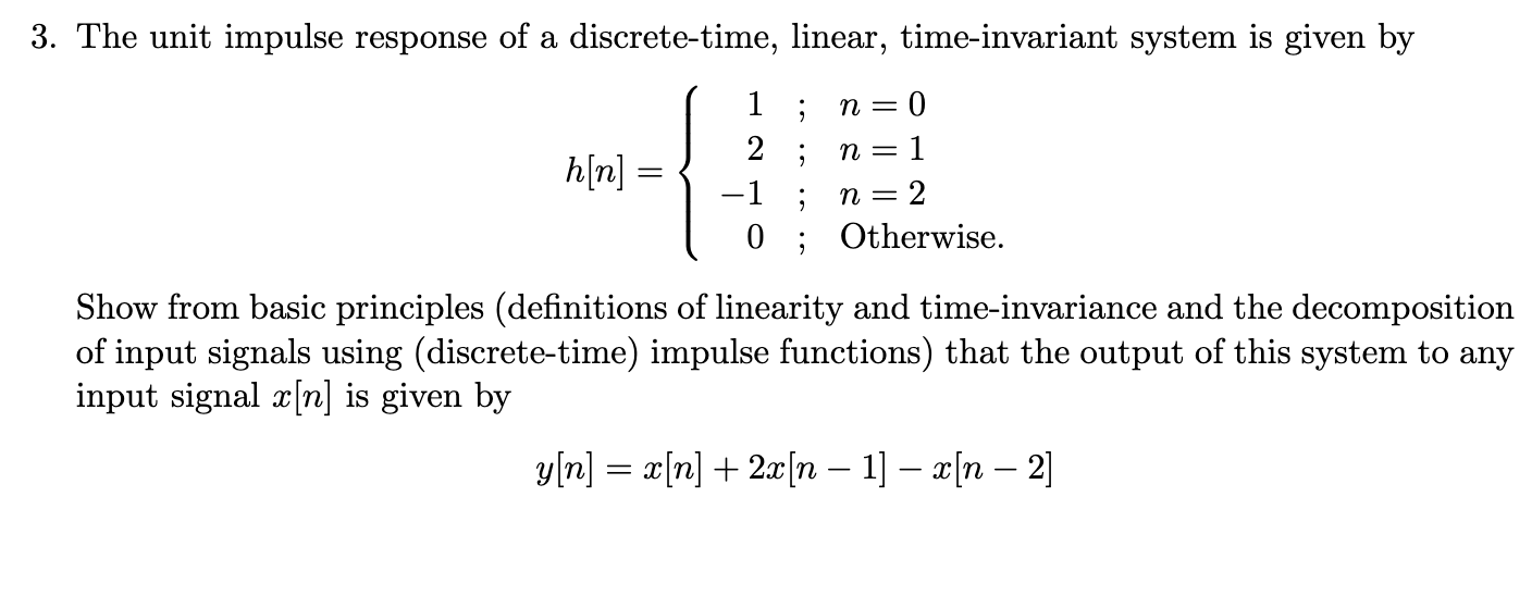 Solved 3. The unit impulse response of a discrete-time, | Chegg.com
