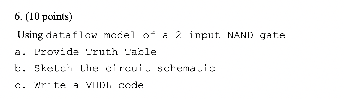 Solved 6. (10 points) Using dataflow model of a 2-input NAND | Chegg.com