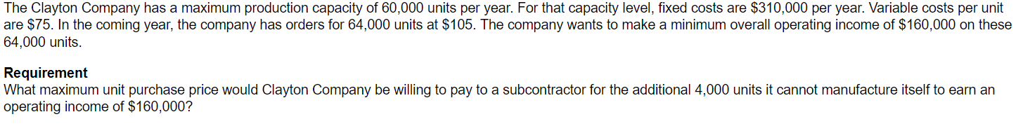 Solved The Clayton Company has a maximum production capacity | Chegg.com