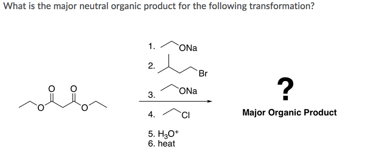 Solved What is the major neutral organic product for the | Chegg.com