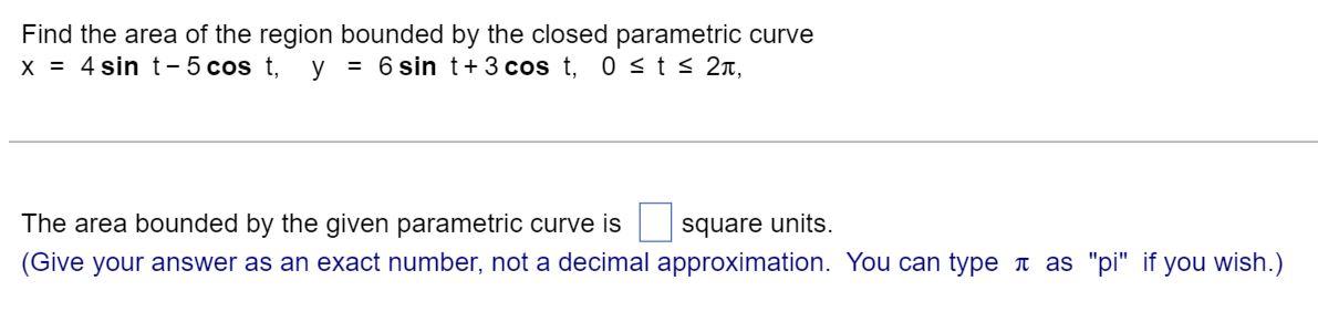 Solved Find the area of the region bounded by the closed | Chegg.com