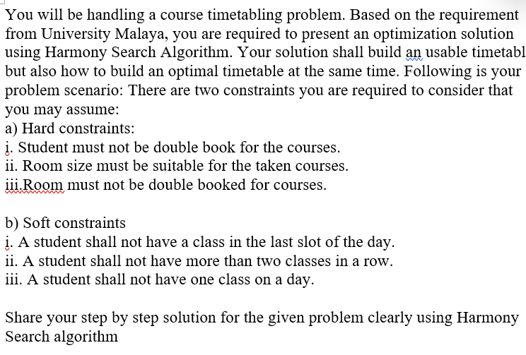 Solved You will be handling a course timetabling problem. | Chegg.com