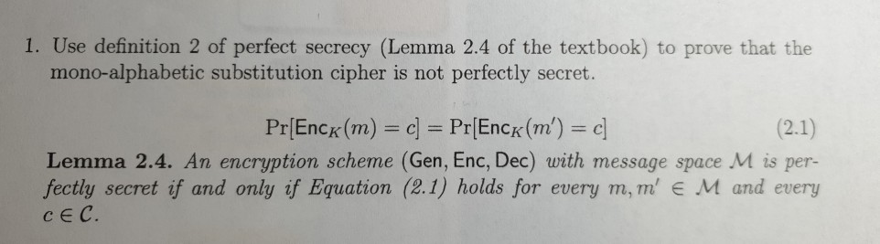 Solved I. Use definition 2 of perfect secrecy (Lemma 2.4 of | Chegg.com