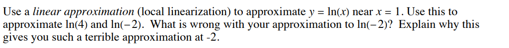 Solved Use A Linear Approximation Local Linearization To 3681