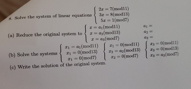 Solved (2x = 7(mod11) 8. Solve the system of linear | Chegg.com