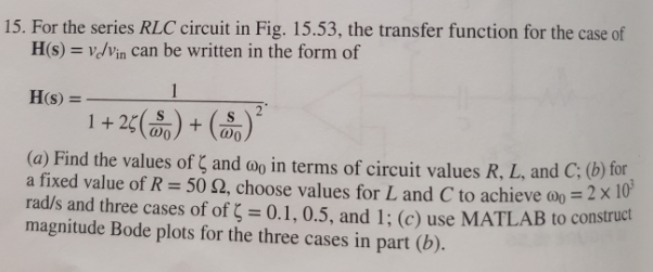 Solved 16. Repeat Exercise 15 for the series RLC circuit in | Chegg.com