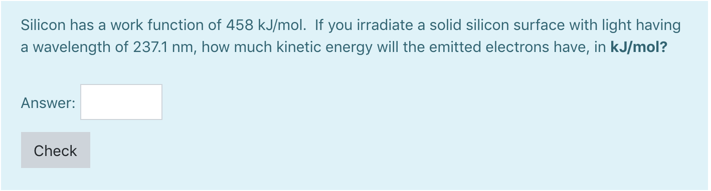 Solved Silicon has a work function of 458 kJ/mol. If you | Chegg.com