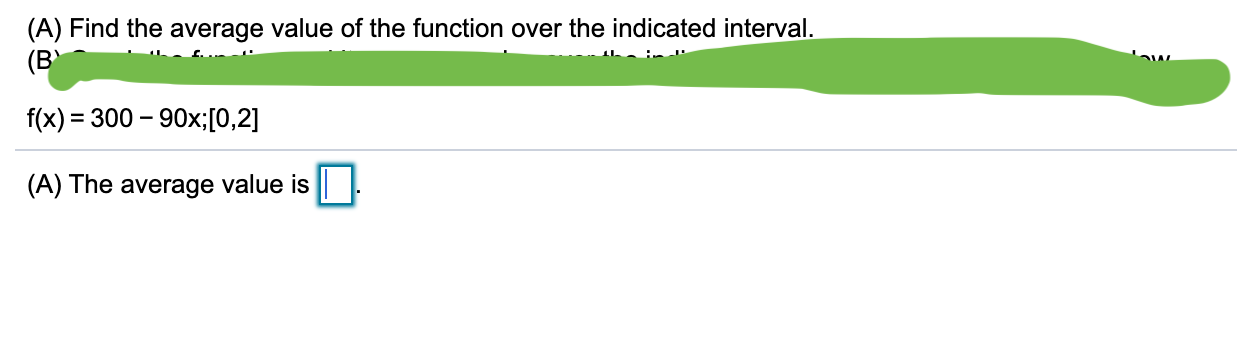 Solved (A) Find the average value of the function over the | Chegg.com