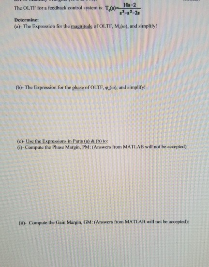 Solved 100-2 The OLTF for a feedback control system is: T. | Chegg.com