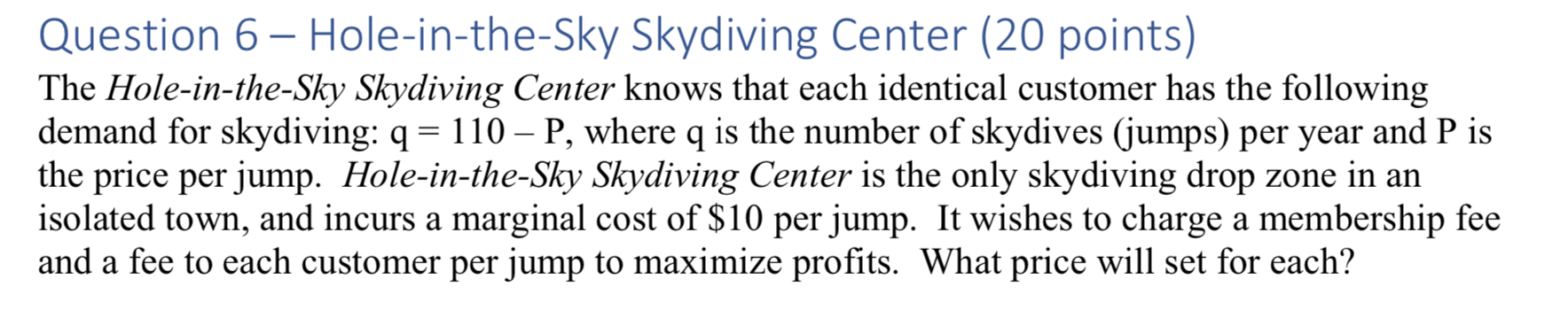 Solved Question 6 - Hole-in-the-Sky Skydiving Center (20 | Chegg.com