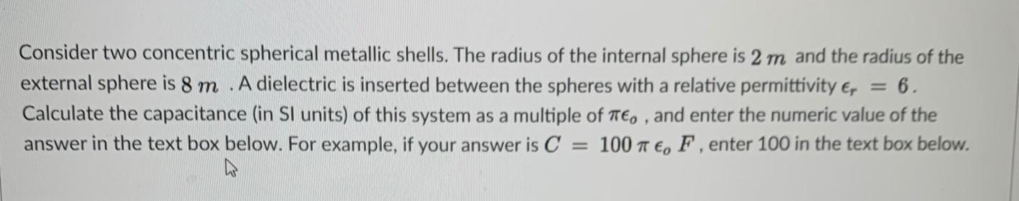 Solved Consider two concentric spherical metallic shells. | Chegg.com