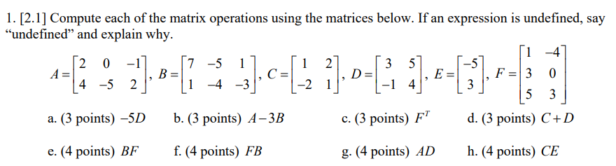 Solved [2.1] Compute each of the matrix operations using the | Chegg.com