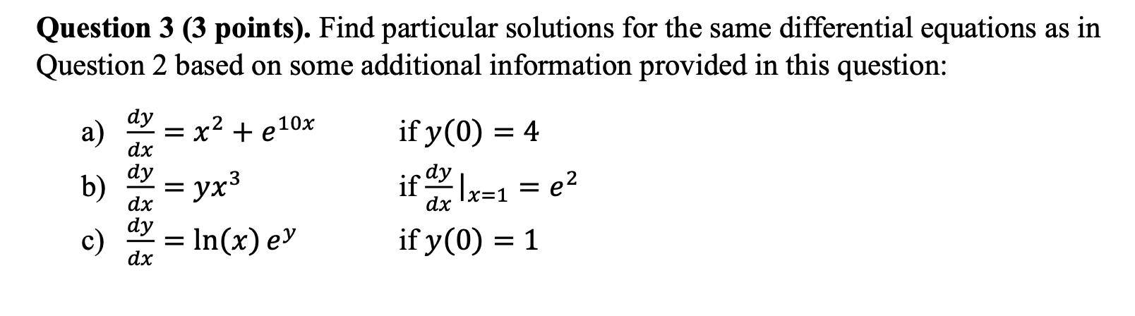 Solved Question 3 (3 points). Find particular solutions for | Chegg.com
