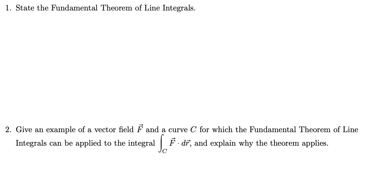 Solved 1. State the Fundamental Theorem of Line Integrals. | Chegg.com