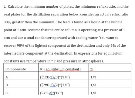 Separation process problem Feed is 1 atm at the | Chegg.com