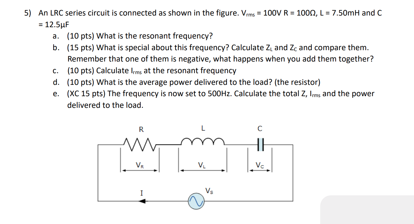 Solved 5) An LRC series circuit is connected as shown in the | Chegg.com