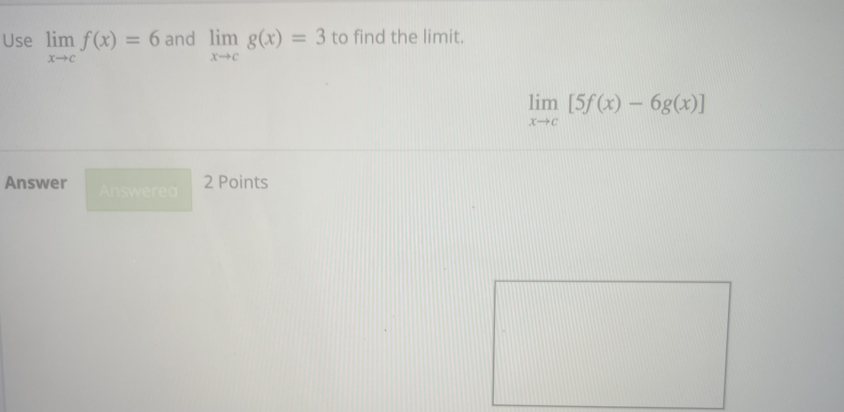 Solved Use limx→cf(x)=6 and limx→cg(x)=3 to find the limit. | Chegg.com