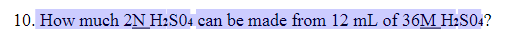Solved 10. How much 2 N2SO4 can be made from 12 mL of | Chegg.com