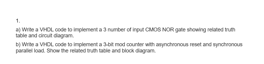 Solved 1. a) Write a VHDL code to implement a 3 number of | Chegg.com