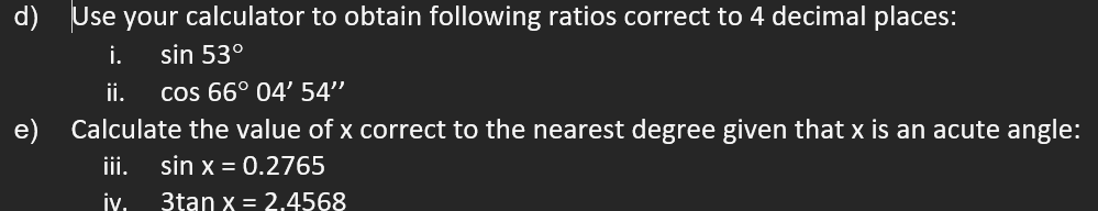 Solved d) Use your calculator to obtain following ratios | Chegg.com