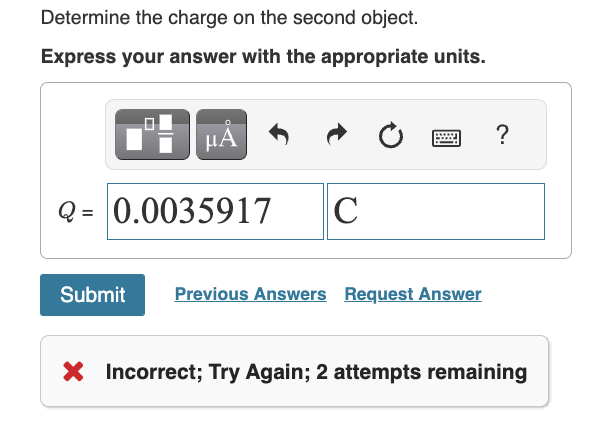 Solved Determine the charge on the second object. Express | Chegg.com