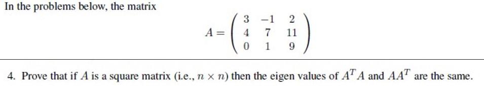 Solved In the problems below, the matrix A=⎝⎛340−1712119⎠⎞ | Chegg.com