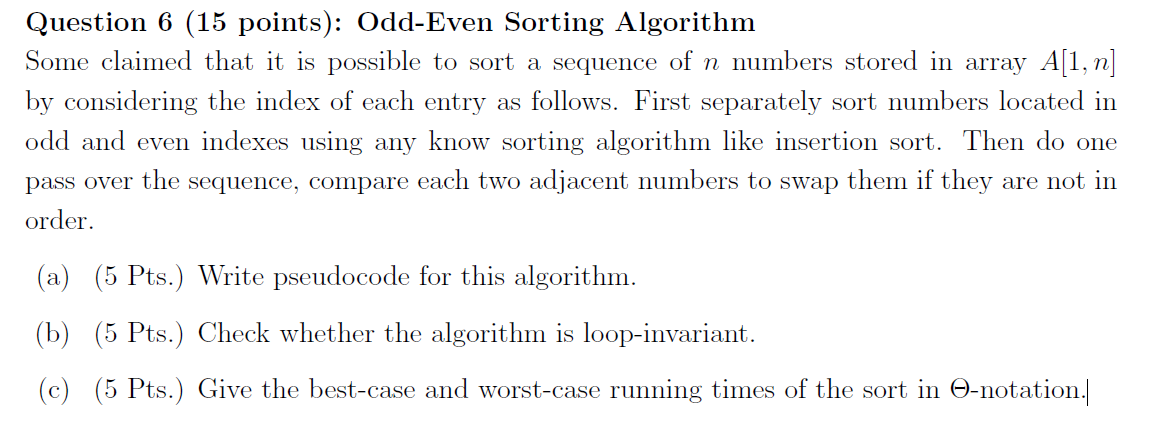 Solved Question 6 (15 points): Odd-Even Sorting Algorithm | Chegg.com