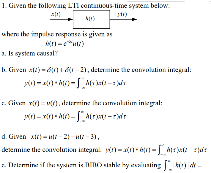 Solved 1. Given the following LTI continuous-time system | Chegg.com