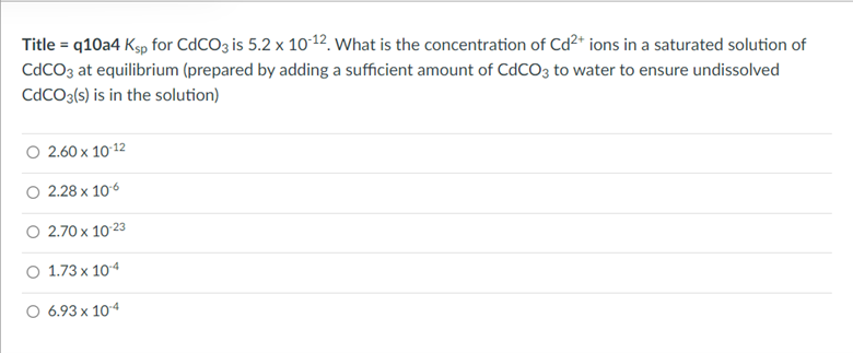 Solved Title = q10a4 Ksp for CdCO3 is 5.2 x 10-12. What is | Chegg.com