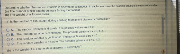 Solved Determine whether the random variable is discrete or | Chegg.com