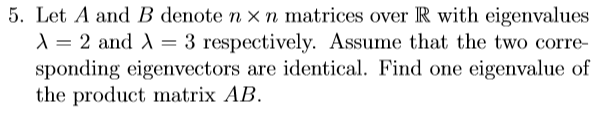 Solved 5. Let A and B denote nxn matrices over R with | Chegg.com
