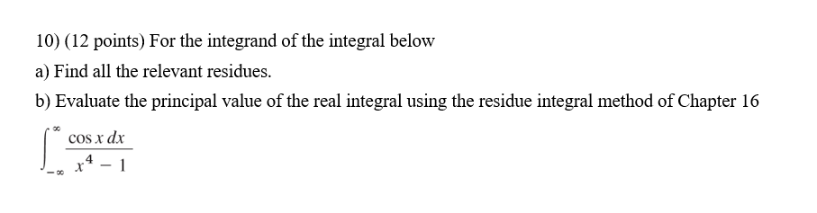 Solved 10) (12 points) For the integrand of the integral | Chegg.com