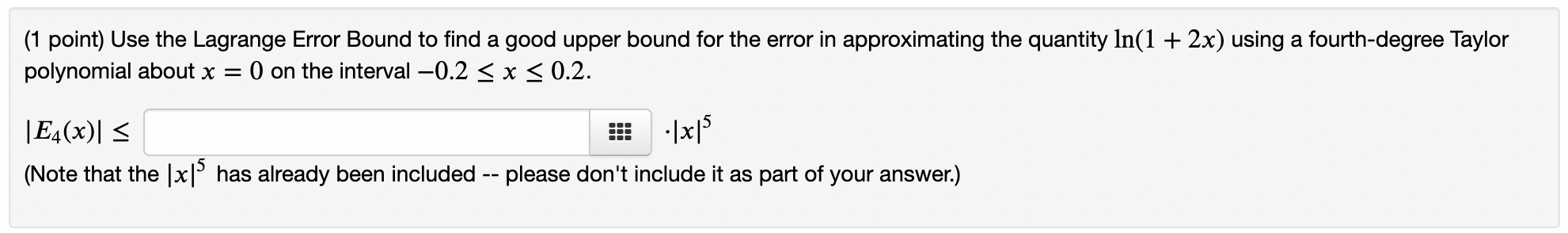 Solved (1 point) Use the Lagrange Error Bound to find a good | Chegg.com