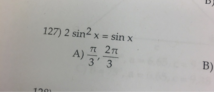 Solved 2 sin^2 x = sin x pi/3, 2pi/3 | Chegg.com